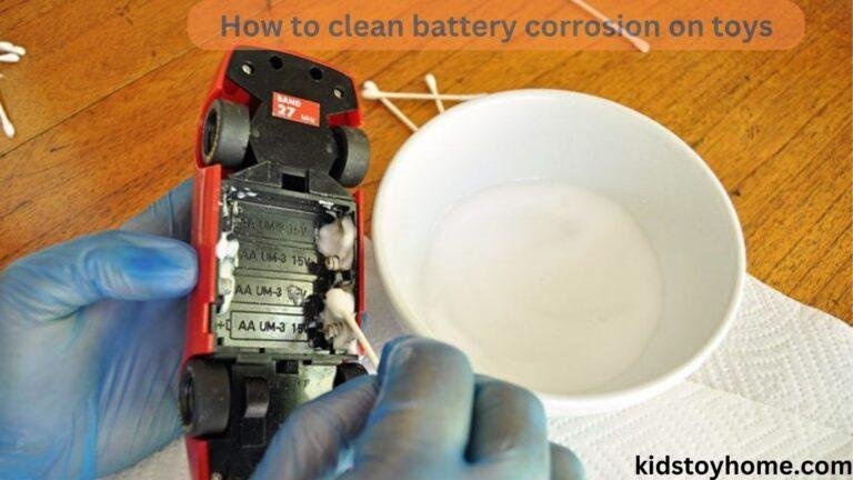 How to clean battery corrosion on toys